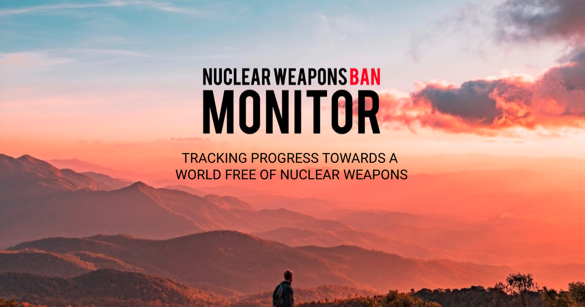 Nuclear Weapons Ban Monitor | Nuclear Weapons Ban Monitor